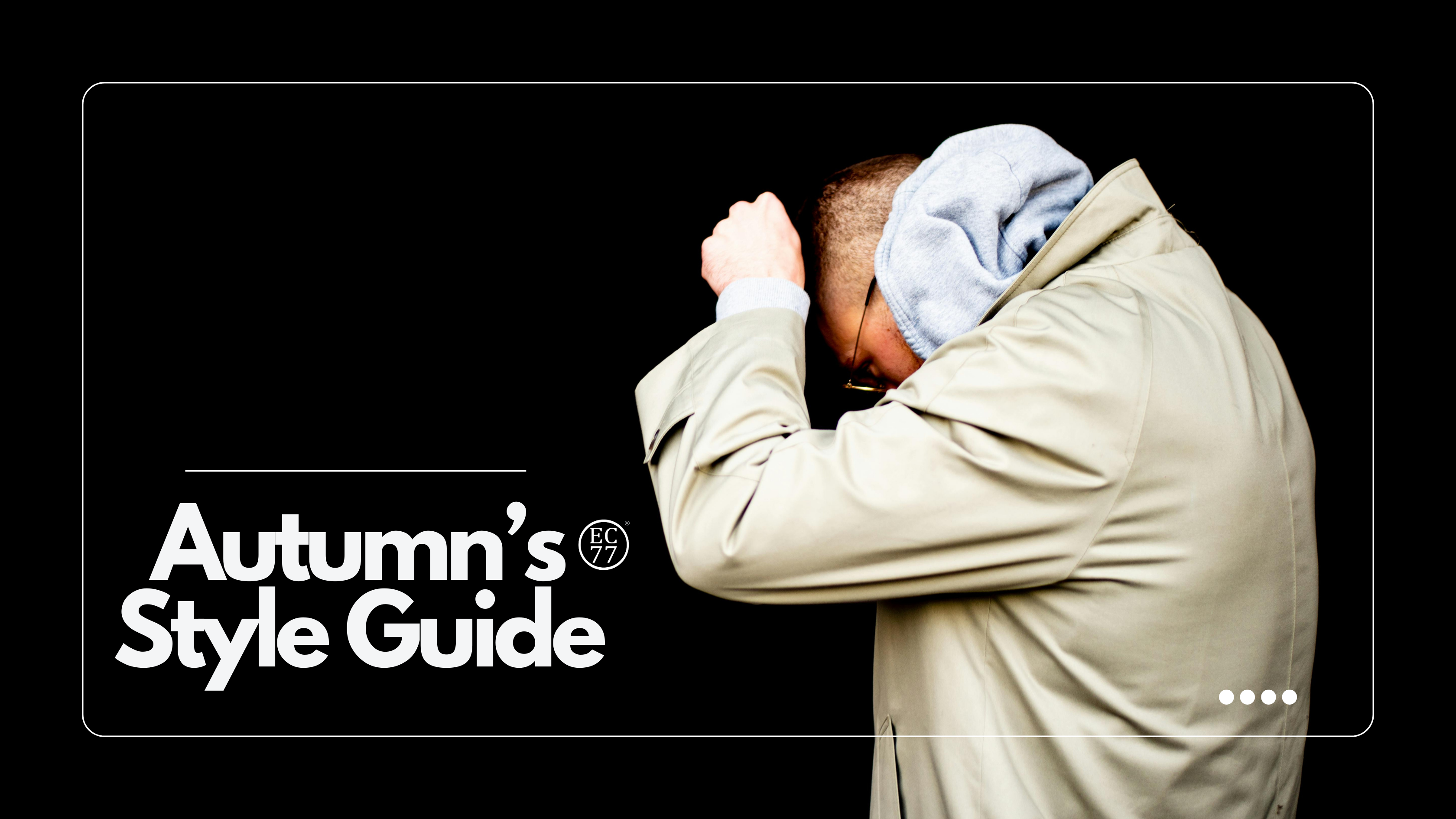 The Autumn Style Guide – Elusion Clothing